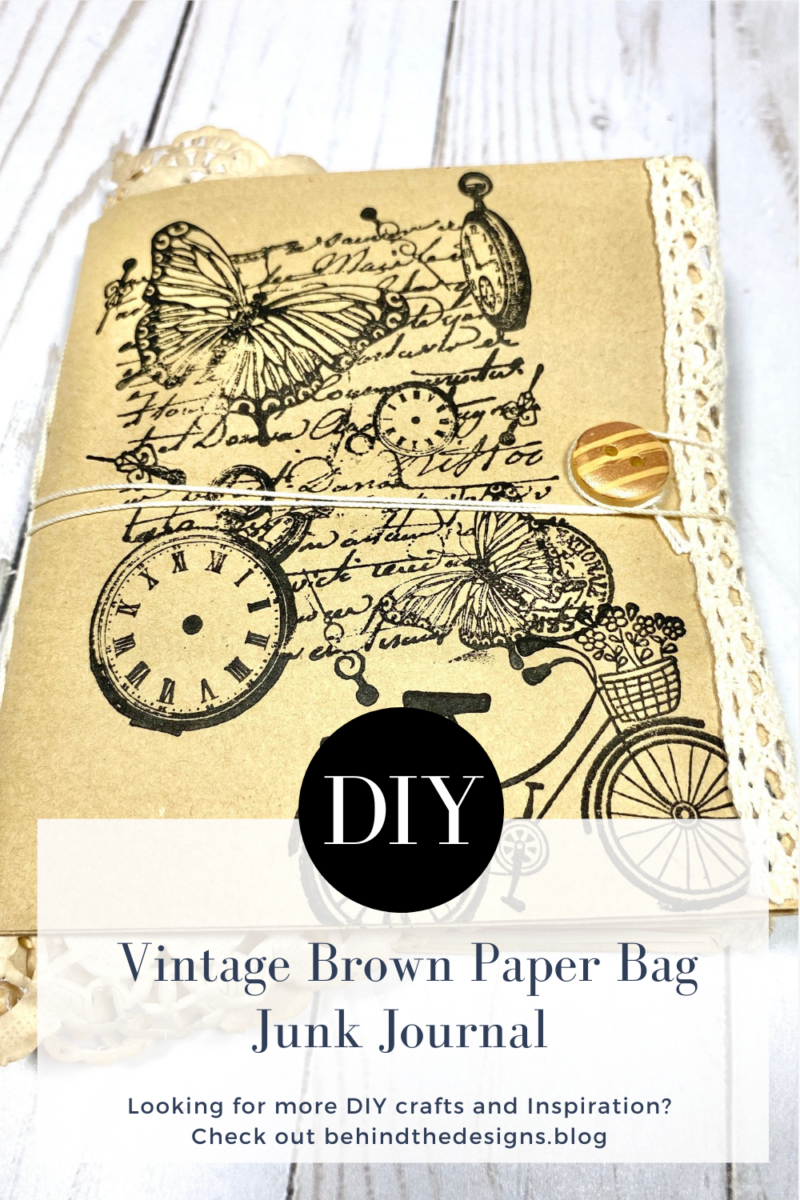 DIY Vintage Brown Paper Bag Junk Journal - Behind the Designs